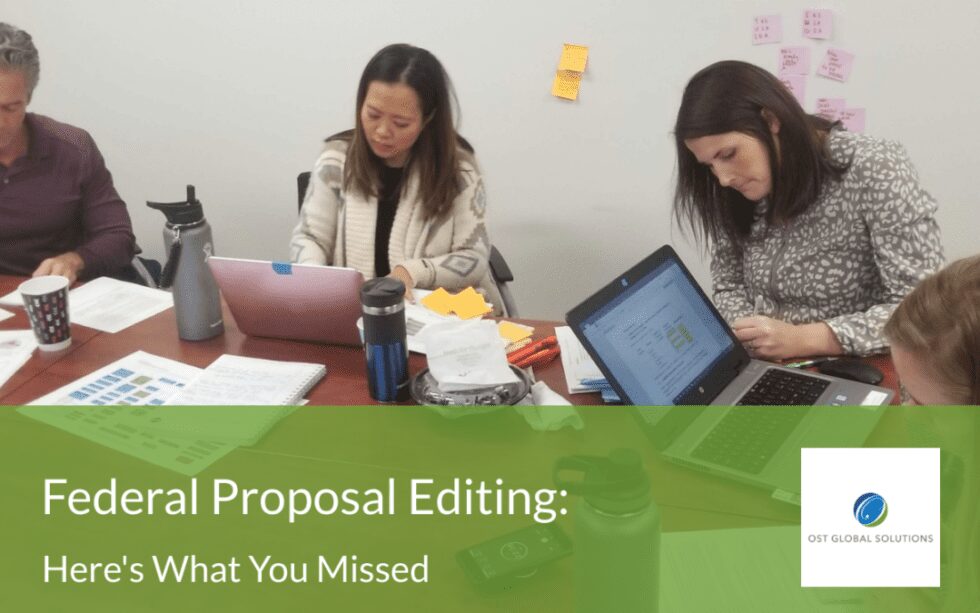 Federal Proposal Editing: Here’s What You Missed | OST Global Solutions