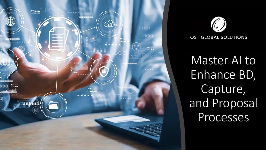 Master AI to Enhance BD, Capture, and Proposal Processes | OST Global ...